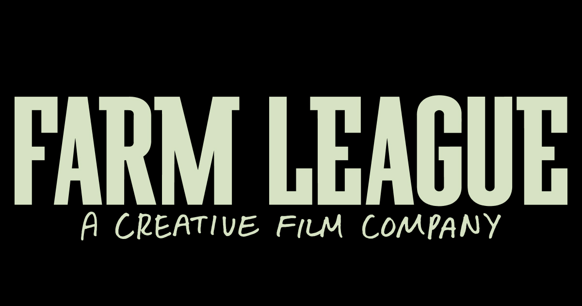 Farm League | A creative film company